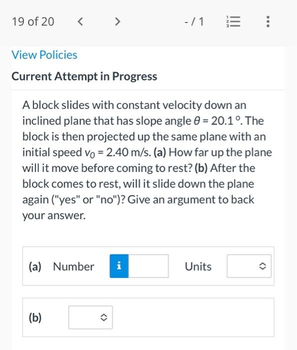Solved A block slides with constant velocity down an | Chegg.com
