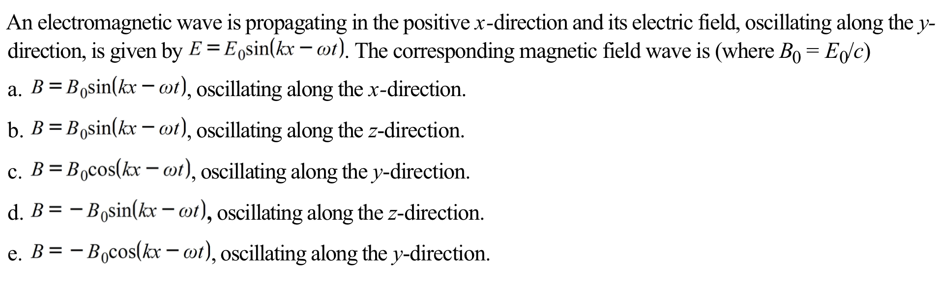 Solved An ﻿electromagnetic wave is ﻿propagating in ﻿the | Chegg.com