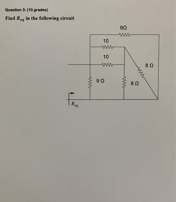 Solved Question 3: (10 grades) Find Req in the following | Chegg.com