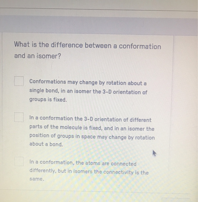 Solved What is the difference between a conformation and an | Chegg.com