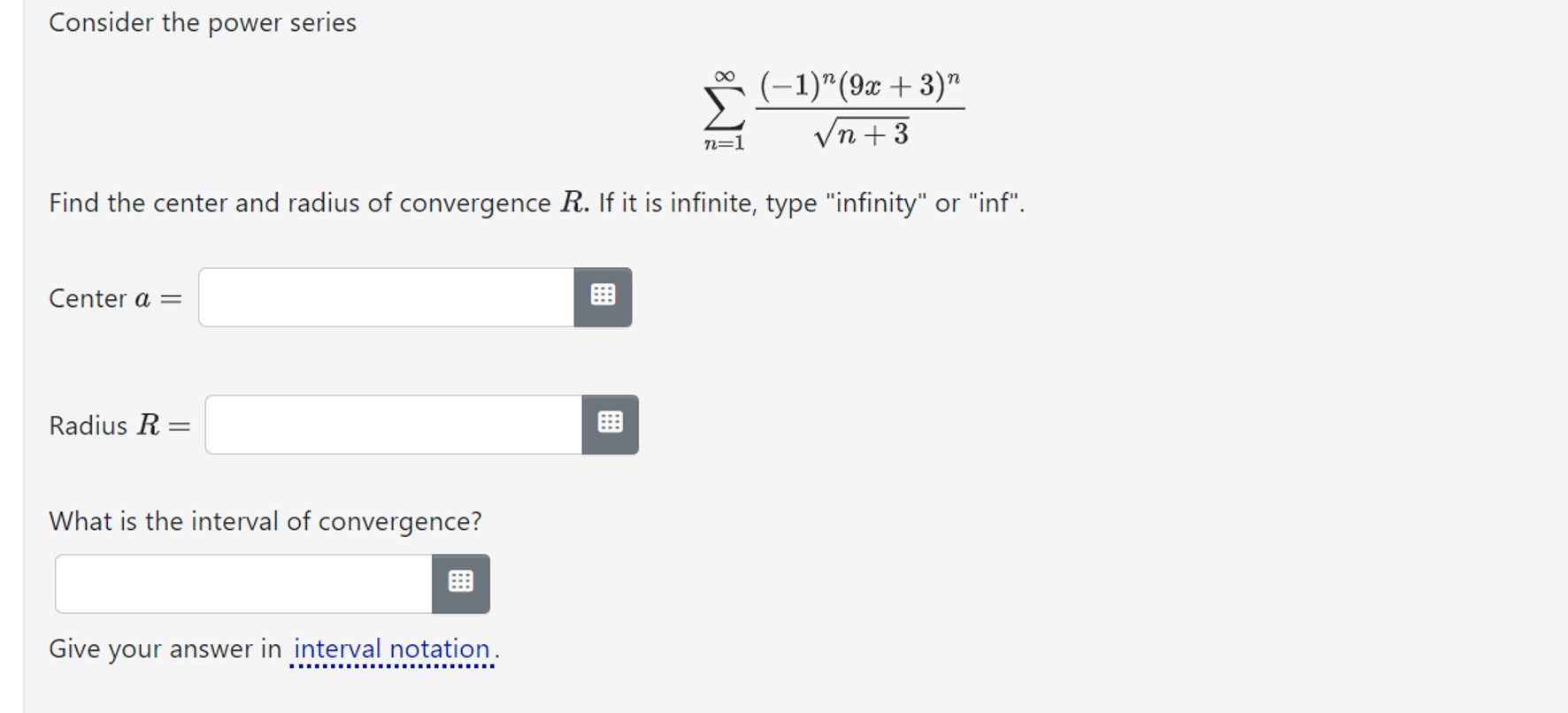 Solved Consider the power series∑n=1∞(-1)n(9x+3)nn+32Find | Chegg.com