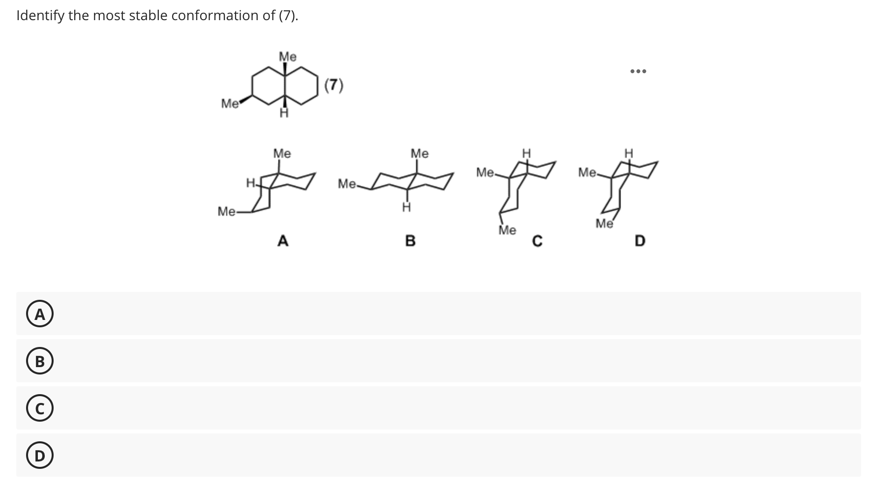 Identify the most stable conformation of (7). | Chegg.com
