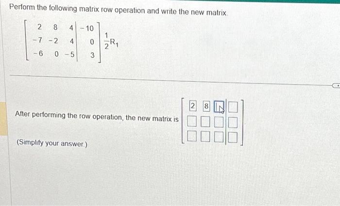Solved Perform the following matrix row operation and write | Chegg.com