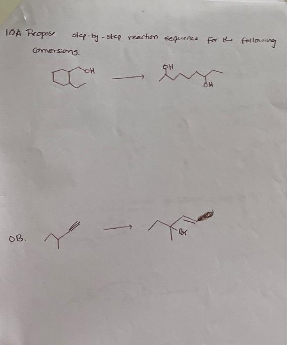 Solved 10A Propose step-by-step reaction sequence for the | Chegg.com