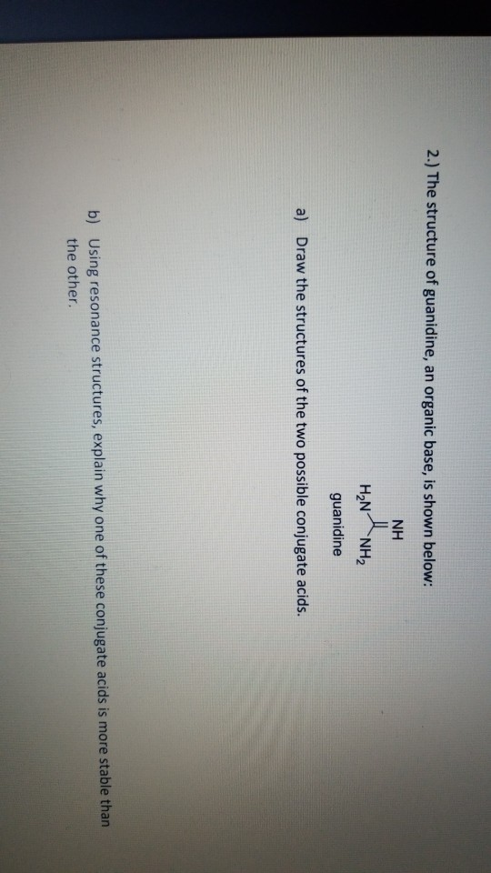 Solved 2.) The structure of guanidine, an organic base, is | Chegg.com