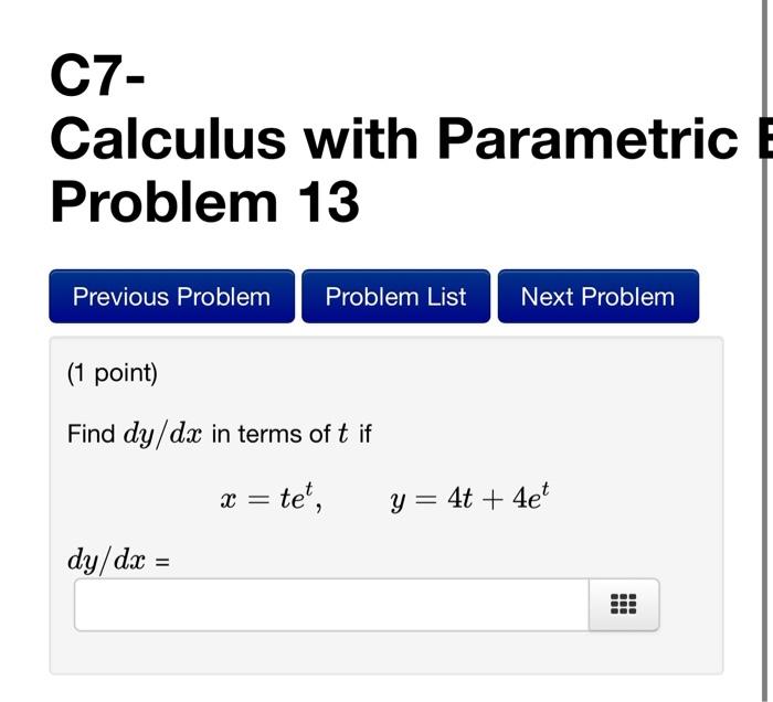 Solved C7- Calculus with Parametric Problem 13 (1 point) | Chegg.com