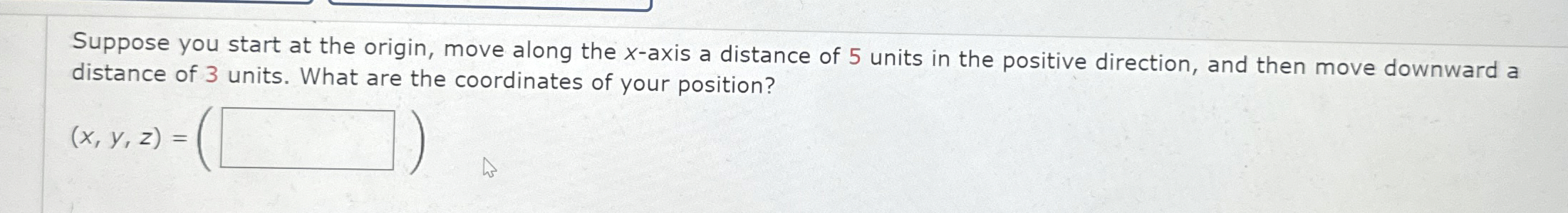 Solved Suppose you start at the origin, move along the | Chegg.com