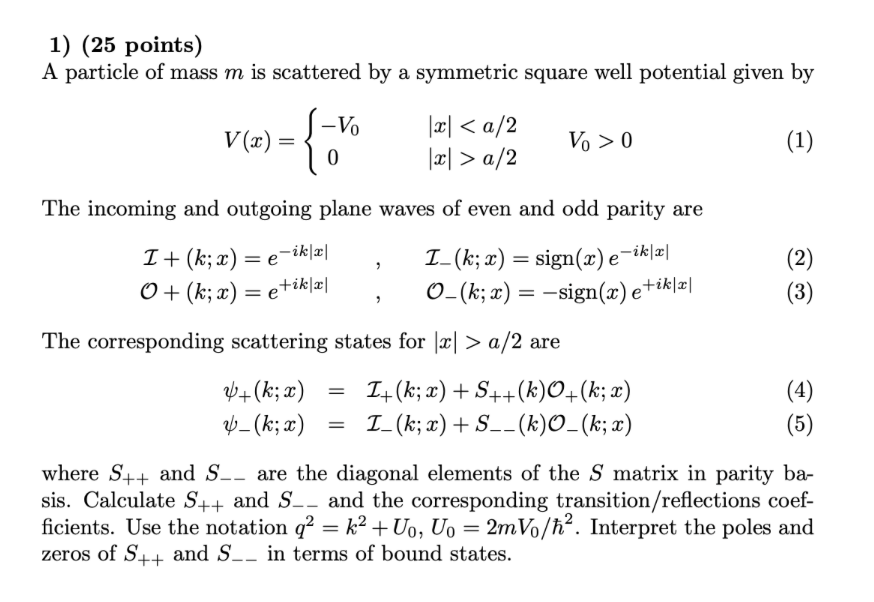 Solved (25 ﻿points)A particle of mass m ﻿is scattered by a | Chegg.com
