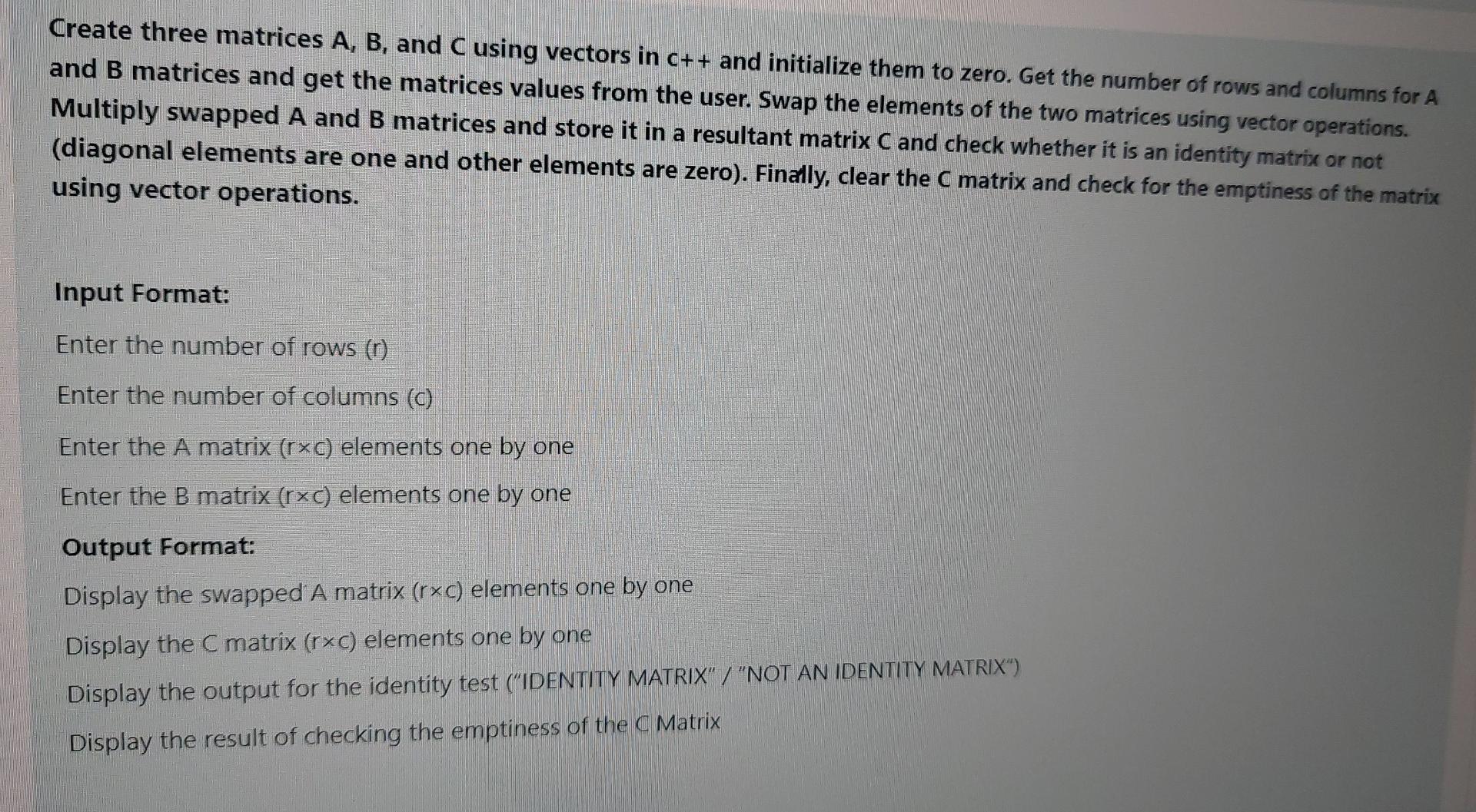 Solved Create three matrices A, B, and C using vectors in | Chegg.com
