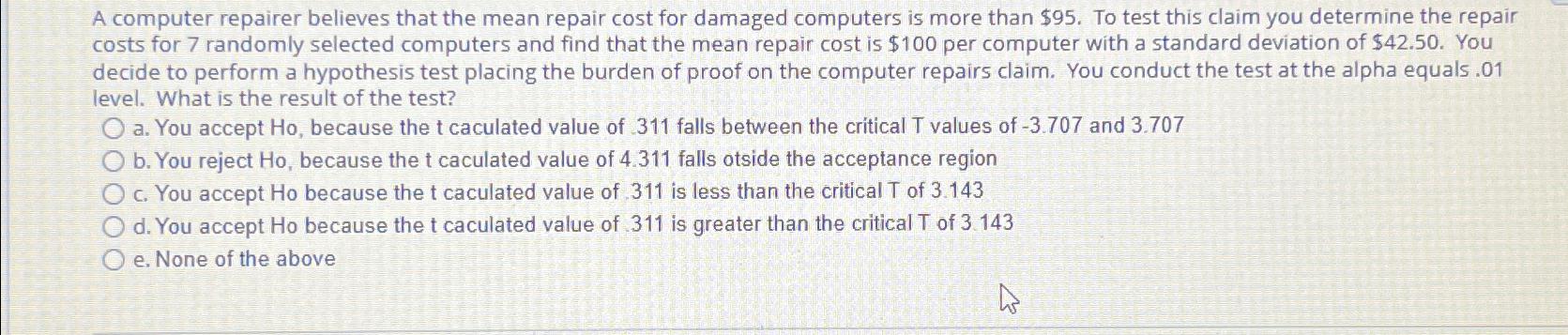 Solved A computer repairer believes that the mean repair | Chegg.com