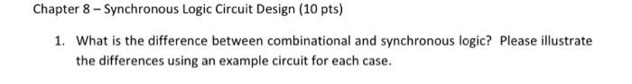 Solved Chapter 8 - Synchronous Logic Circuit Design (10 pts) | Chegg.com