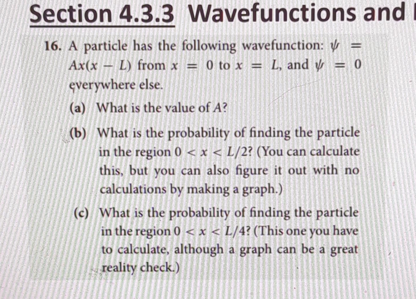 Solved 16 A Particle Has The Following Wavefunction ψ