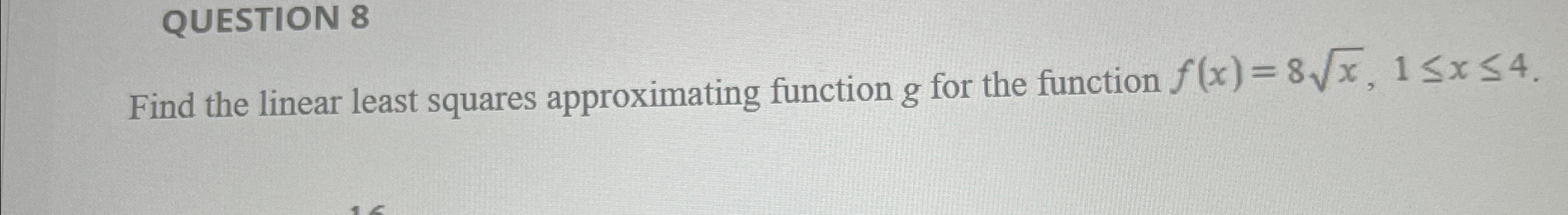 QUESTION 8Find the linear least squares approximating | Chegg.com