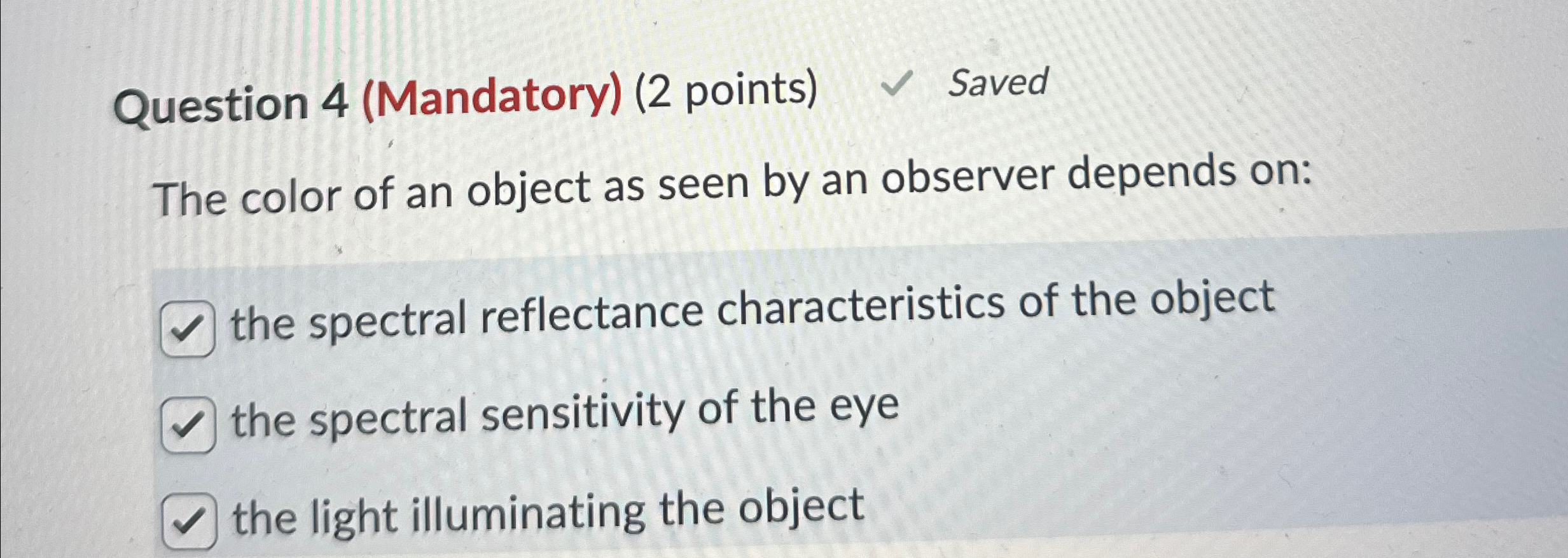 Solved Question 4 (Mandatory) (2 ﻿points) ﻿SavedThe color | Chegg.com