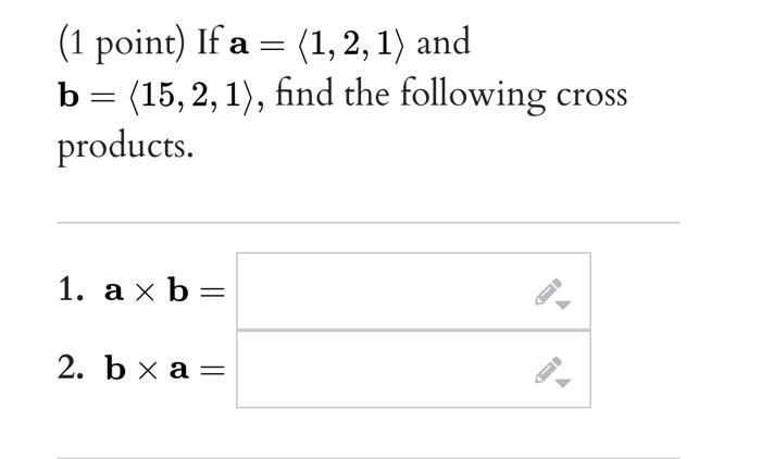 Solved Calculate the cross product assuming that | Chegg.com