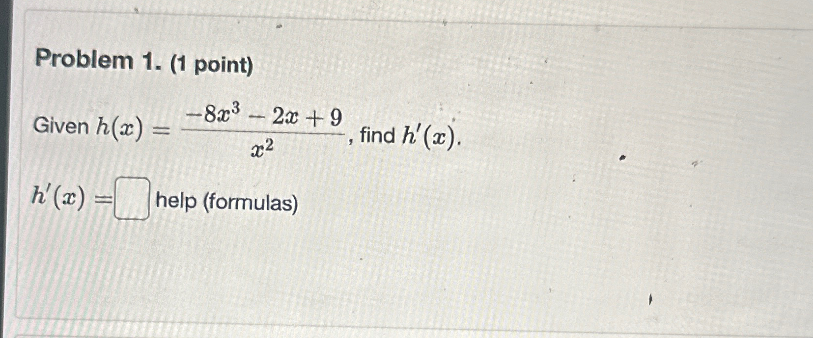 Solved Problem 1 1 ﻿point Given H X 8x3 2x 9x2 ﻿find