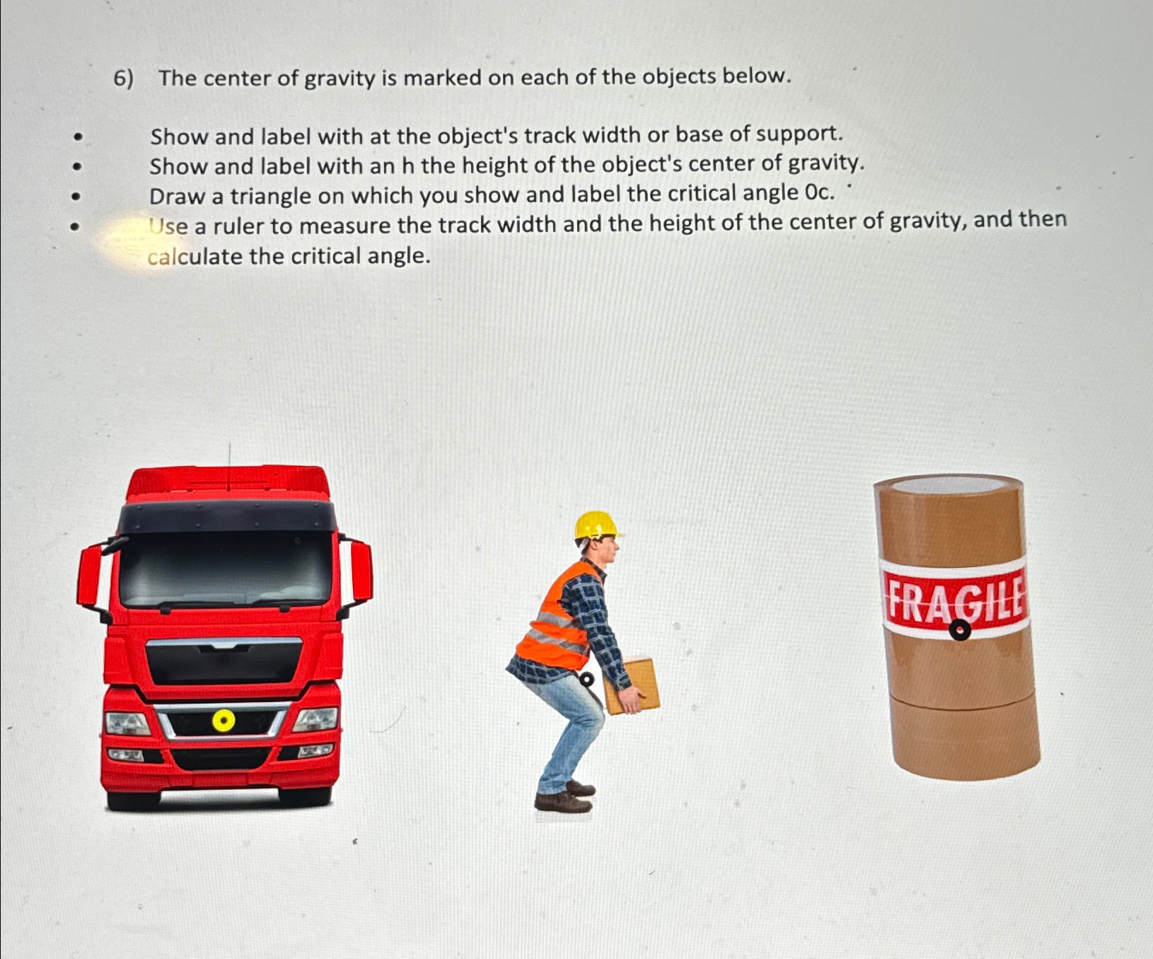 The center of gravity is marked on each of the | Chegg.com