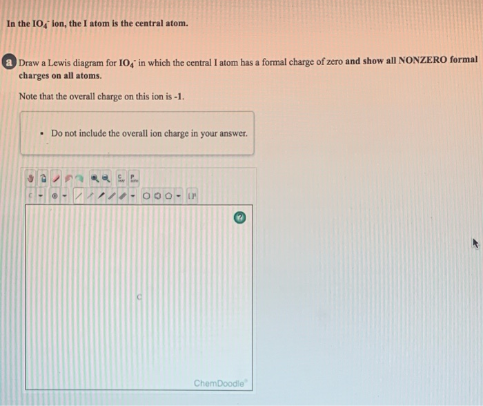 Solved In the IO4 ion, the I atom is the central atom. a | Chegg.com