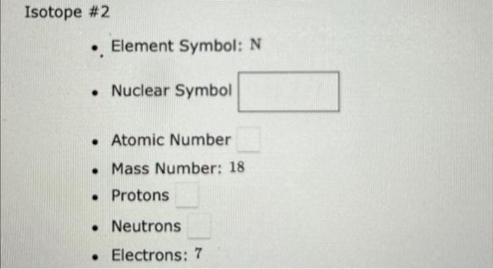 Solved -. Element Symbol: N - Nuclear Symbol - Atomic Number | Chegg.com