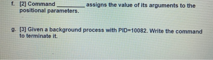 Solved f. [2] Command positional parameters. assigns the | Chegg.com