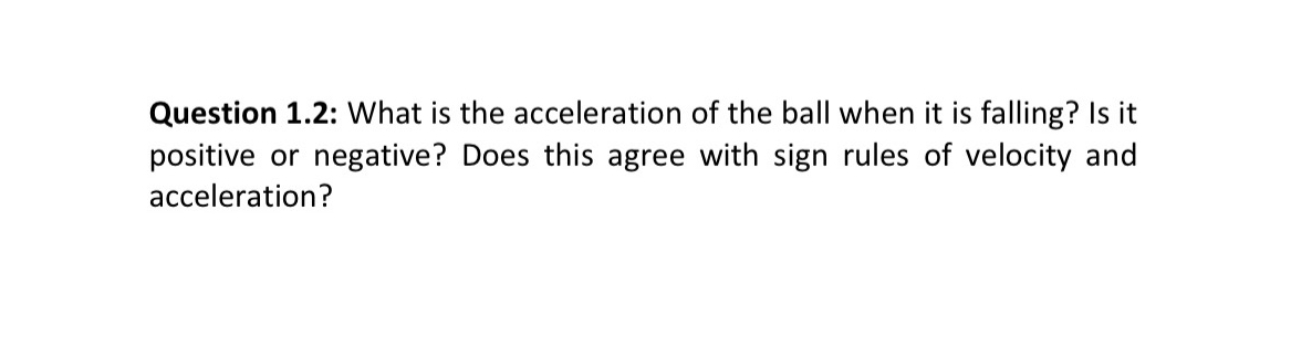 Solved Question 1.2: What is the acceleration of the ball | Chegg.com