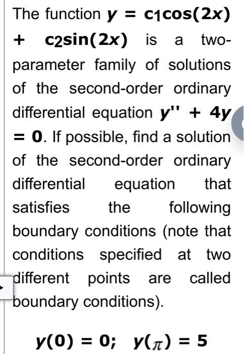 Solved The function y = c1cos(2x) + c2sin(2x) is a two- | Chegg.com