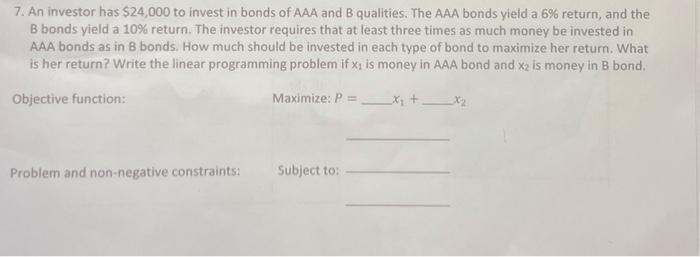 Solved 7. An investor has $24,000 to invest in bonds of AAA | Chegg.com