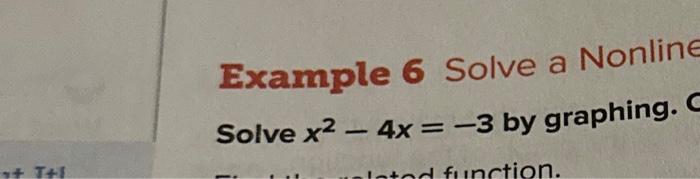 Solved Example 6 Solve a Nonline Solve x2−4x=−3 by graphing. | Chegg.com