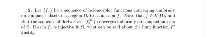 Solved 2. Let {{n} be a sequence of holomorphic functions | Chegg.com