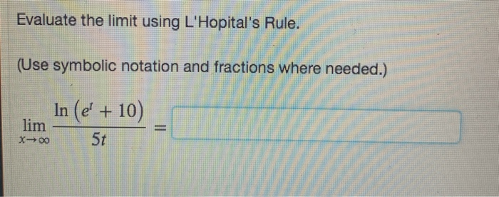 Solved Evaluate the limit using L'Hopital's Rule. (Use | Chegg.com