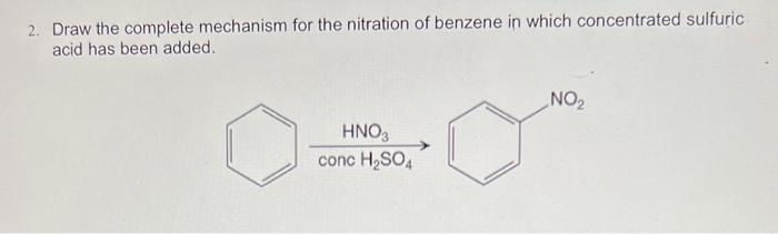 Solved 2. Draw the complete mechanism for the nitration of | Chegg.com