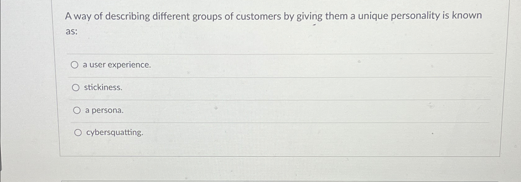 Solved A way of describing different groups of customers by | Chegg.com