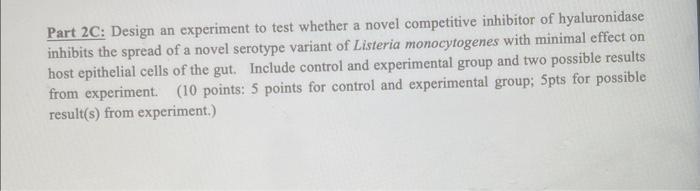 Part 2C: Design an experiment to test whether a novel | Chegg.com