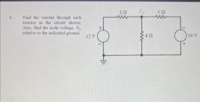 Solved 6. Find the current through each resistor in the | Chegg.com
