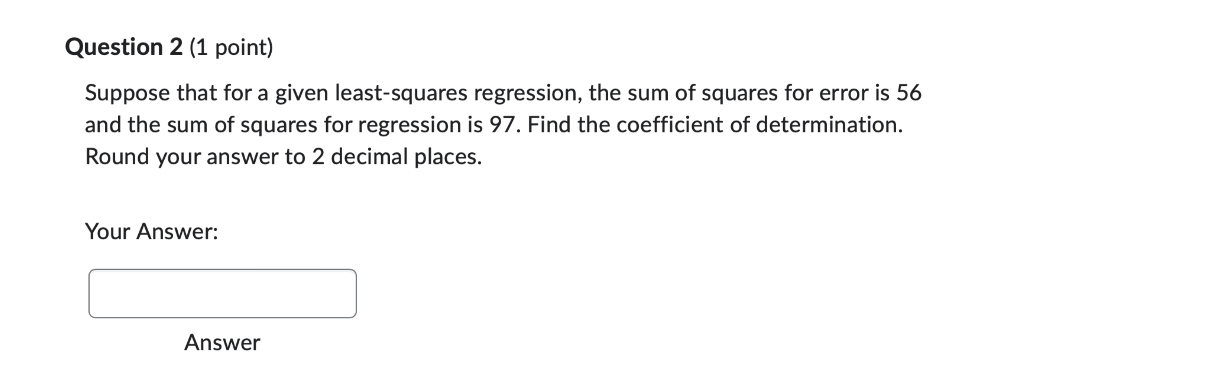 Solved Question 2 (1 ﻿point)Suppose that for a given | Chegg.com