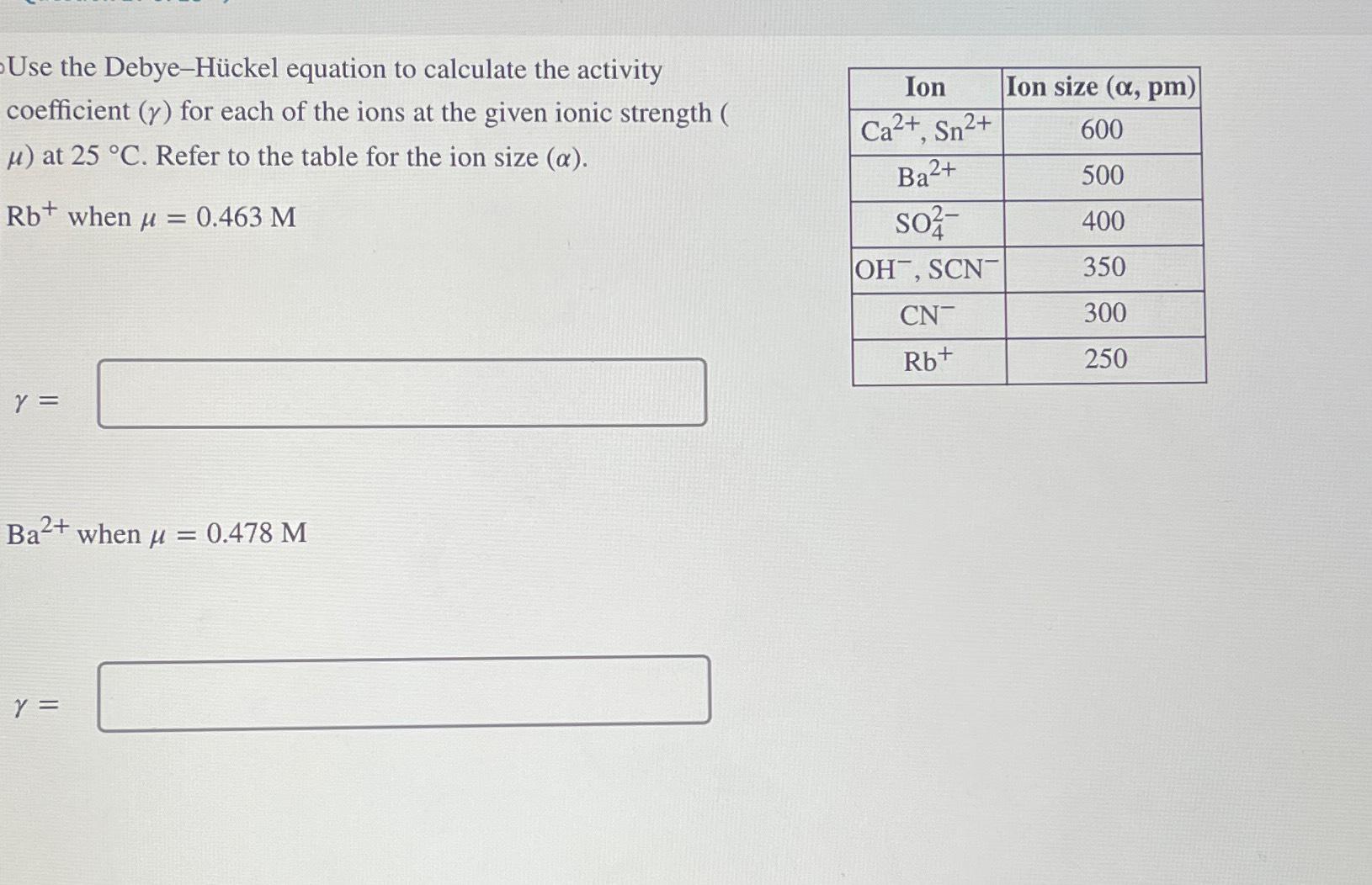 Solved Use the Debye-Hückel equation to calculate the | Chegg.com