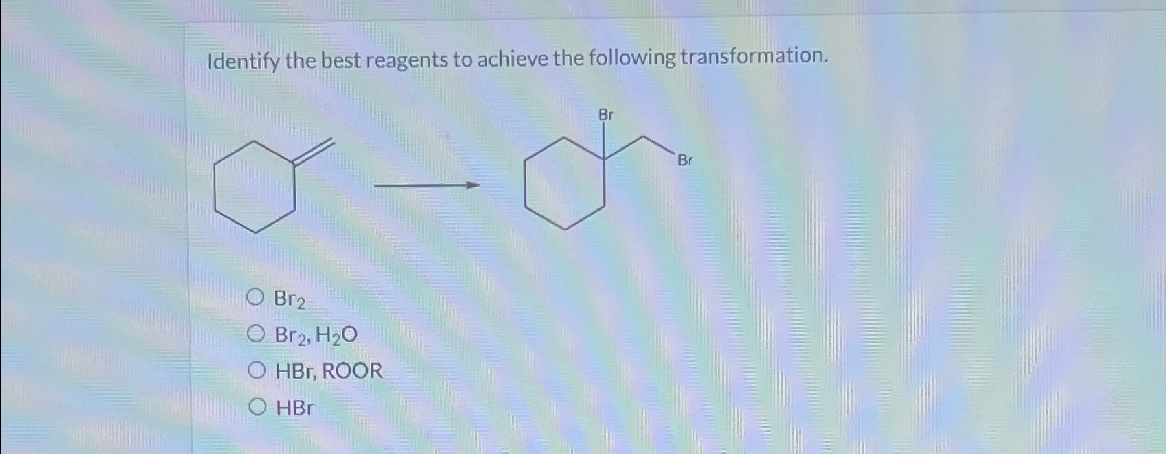 Solved Identify the best reagents to achieve the following | Chegg.com