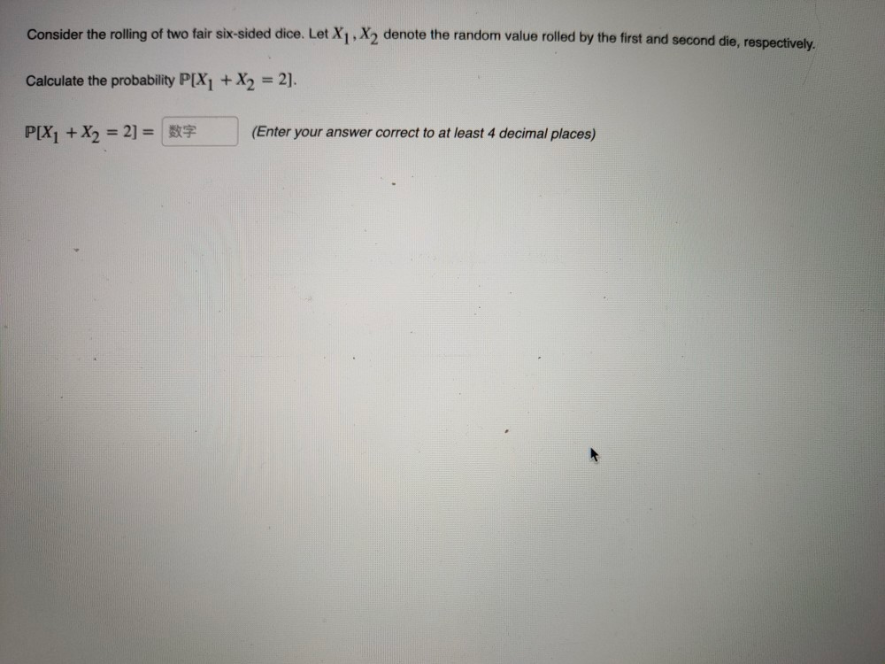 Solved Consider the rolling of two fair six-sided dice. Let | Chegg.com