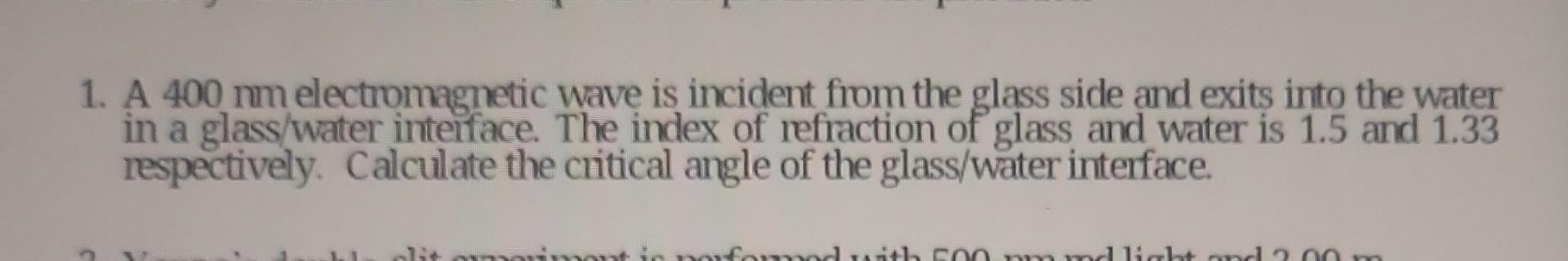 Solved 1. A 400 nm electromagnetic wave is incident from the | Chegg.com