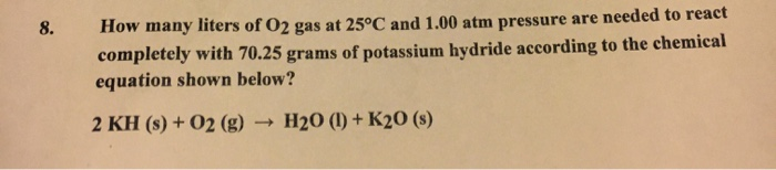 Solved How many liters of O2 gas at 25°C and 1.00 atm | Chegg.com