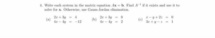 Solved 4. Write each system in the matrix equation Ax=b. | Chegg.com