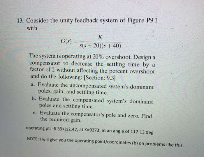 Solved 13. Consider the unity feedback system of Figure P9.1 | Chegg.com