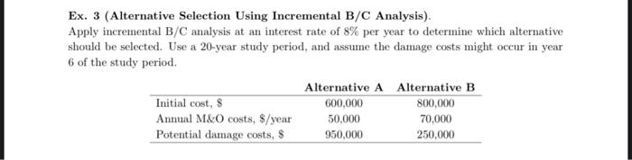 Solved Ex. 3 (Alternative Selection Using Incremental B/C | Chegg.com