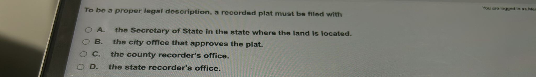Solved To be a proper legal description, a recorded plat | Chegg.com