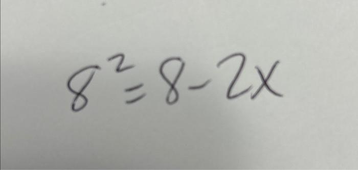 Solved 82=8−2x | Chegg.com