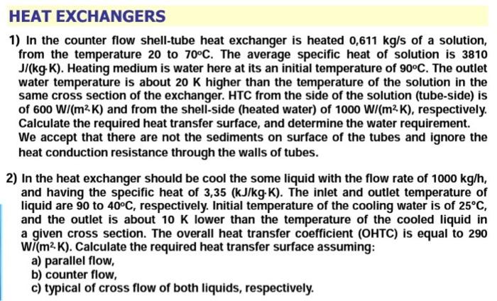 Solved HEAT EXCHANGERS 1) In the counter flow shell-tube | Chegg.com