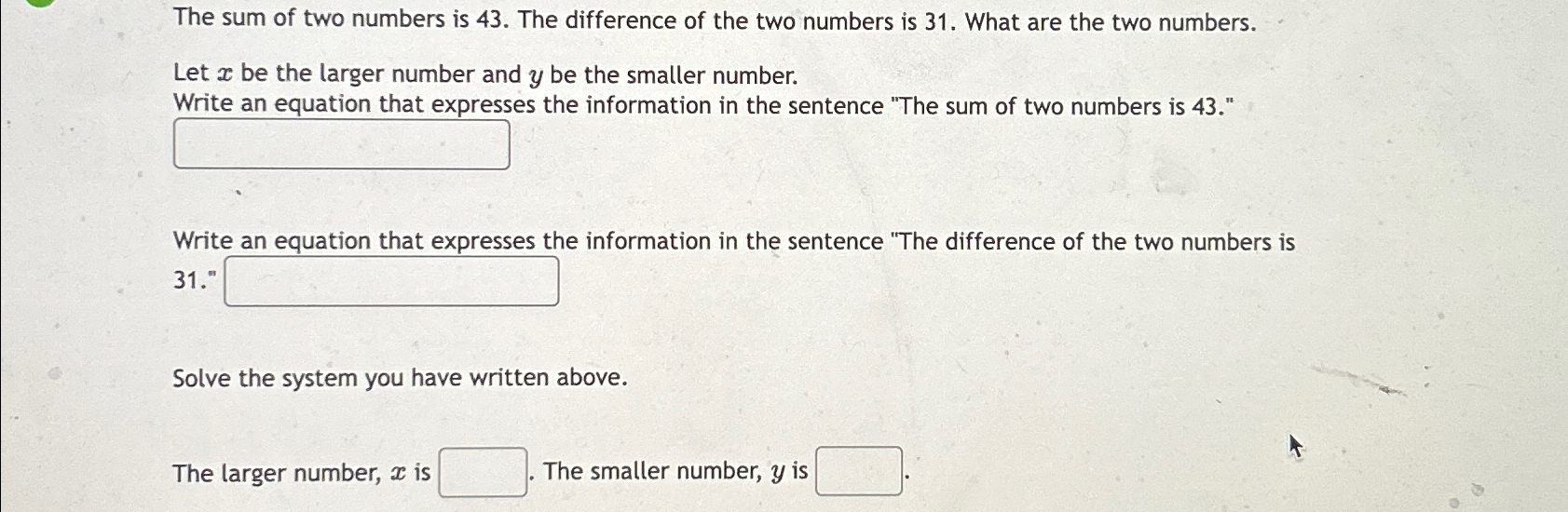 Solved The sum of two numbers is 43 . ﻿The difference of the | Chegg.com