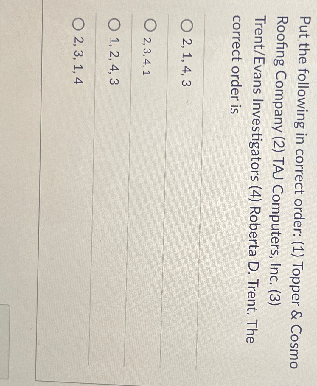 Solved Put the following in correct order: (1) ﻿Topper & | Chegg.com