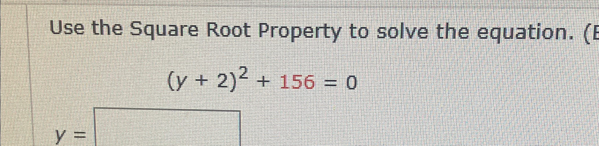 Solved Use the Square Root Property to solve the | Chegg.com