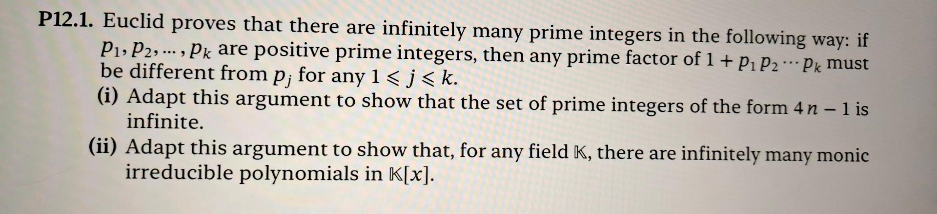 Solved P12.1. Euclid proves that there are infinitely many | Chegg.com